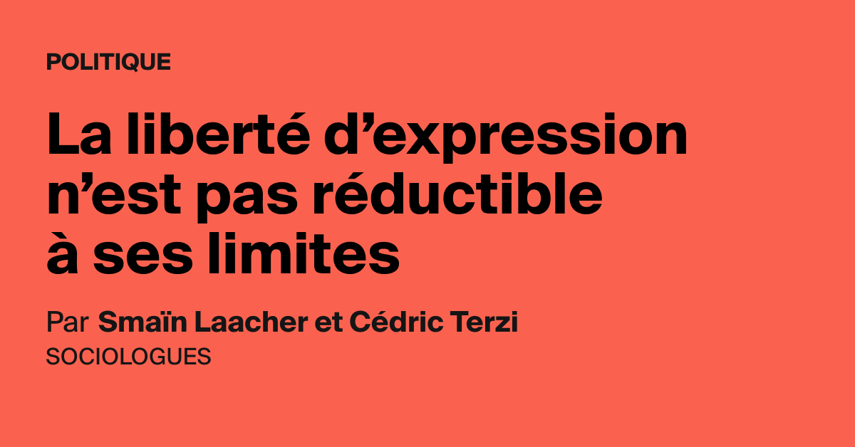 La liberté d’expression n’est pas réductible à ses limites - AOC media