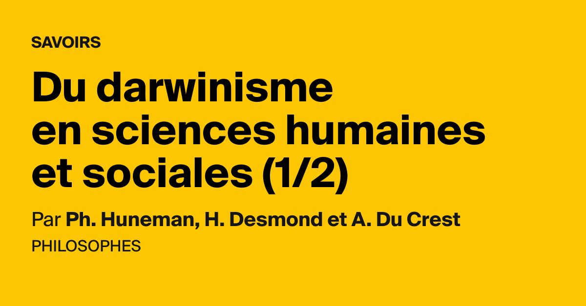 Du darwinisme en sciences humaines et sociales (1/2) - AOC media