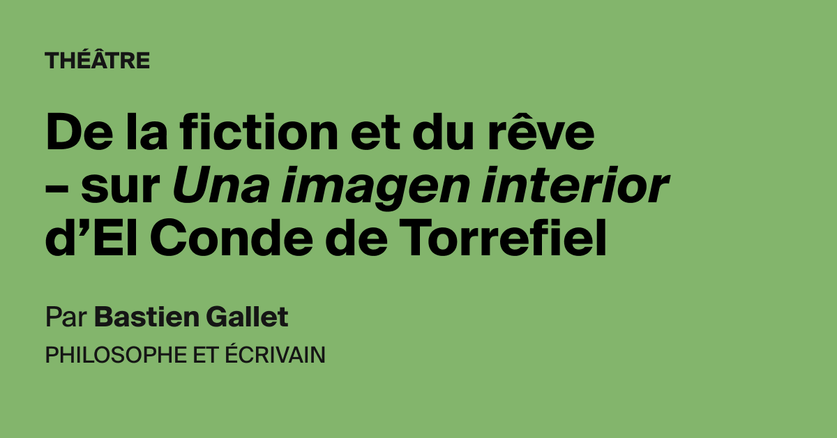 De la fiction et du rêve – sur Una imagen interior d’El Conde de ...