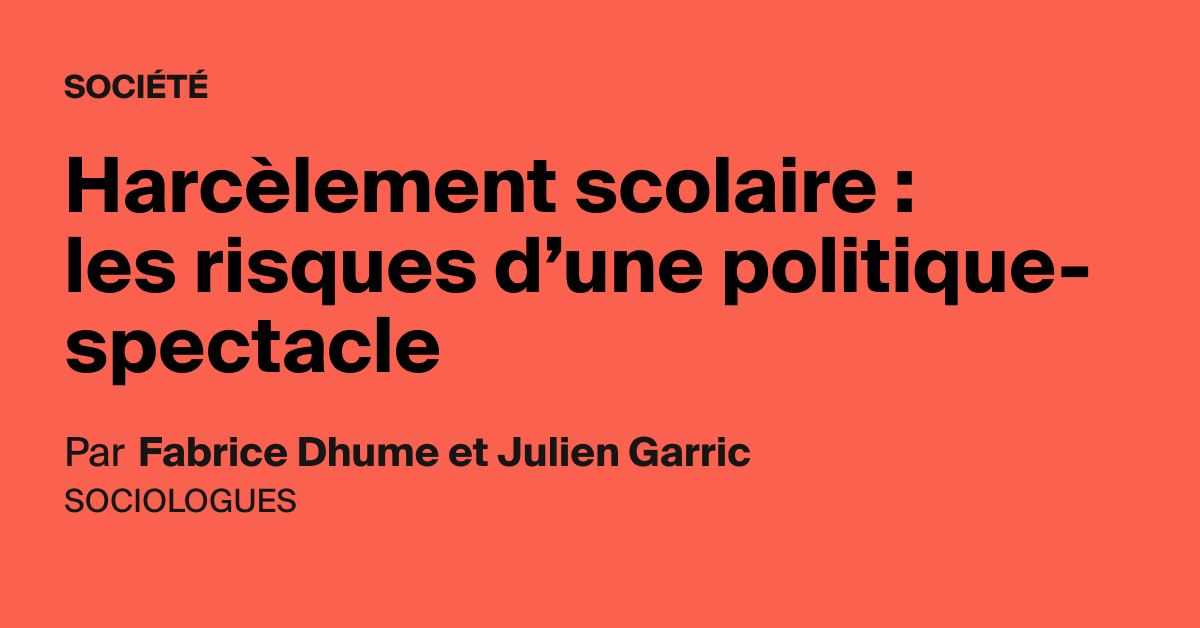 Harcèlement scolaire : les risques d’une politique-spectacle - AOC media
