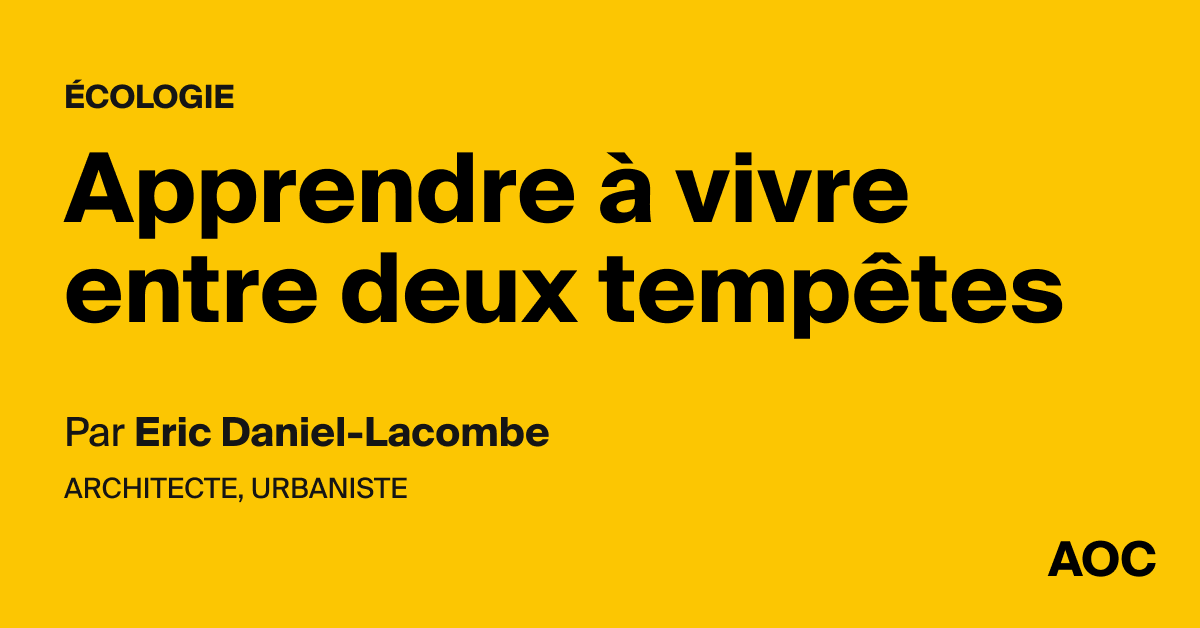 Apprendre à vivre entre deux tempêtes - AOC media