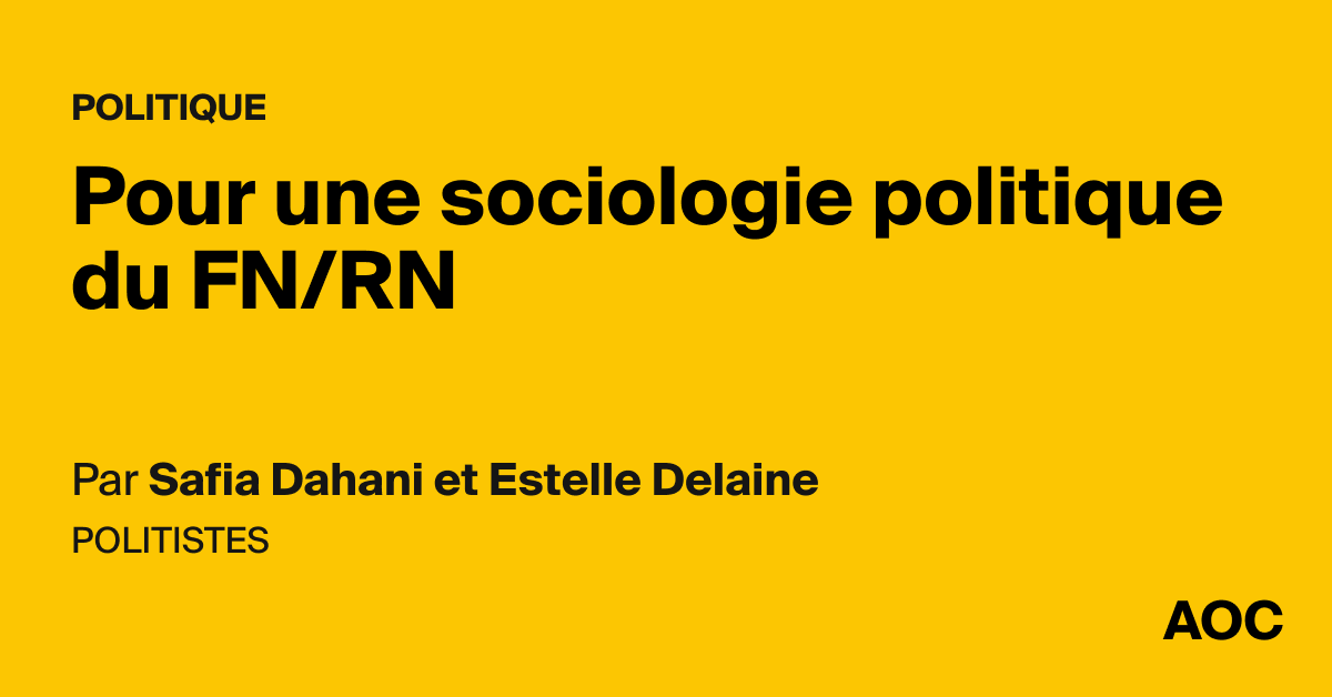 Pour une sociologie politique du FN/RN - AOC media