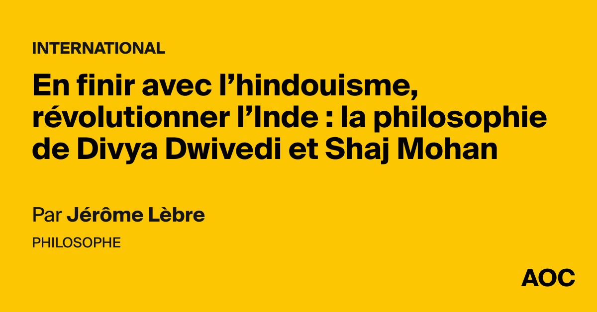 En finir avec l’hindouisme, révolutionner l’Inde : la philosophie de ...