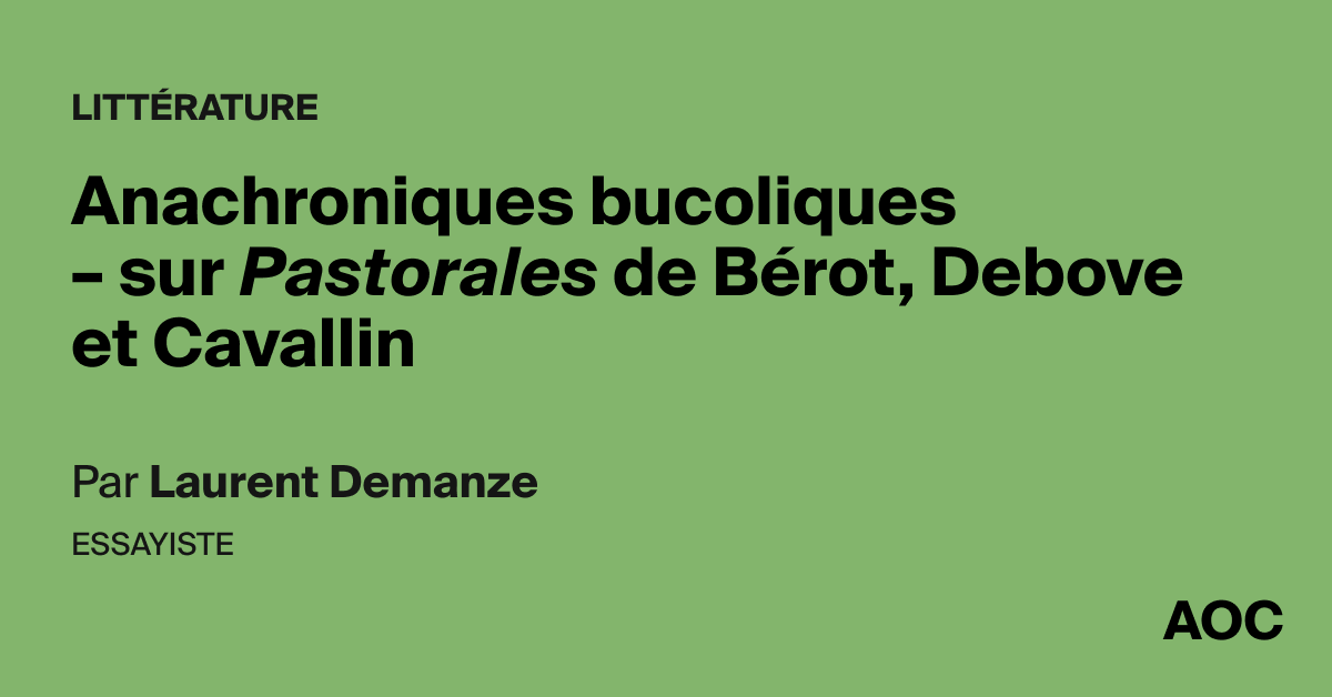 Anachroniques bucoliques – sur Pastorales de Bérot, Debove et Cavallin ...