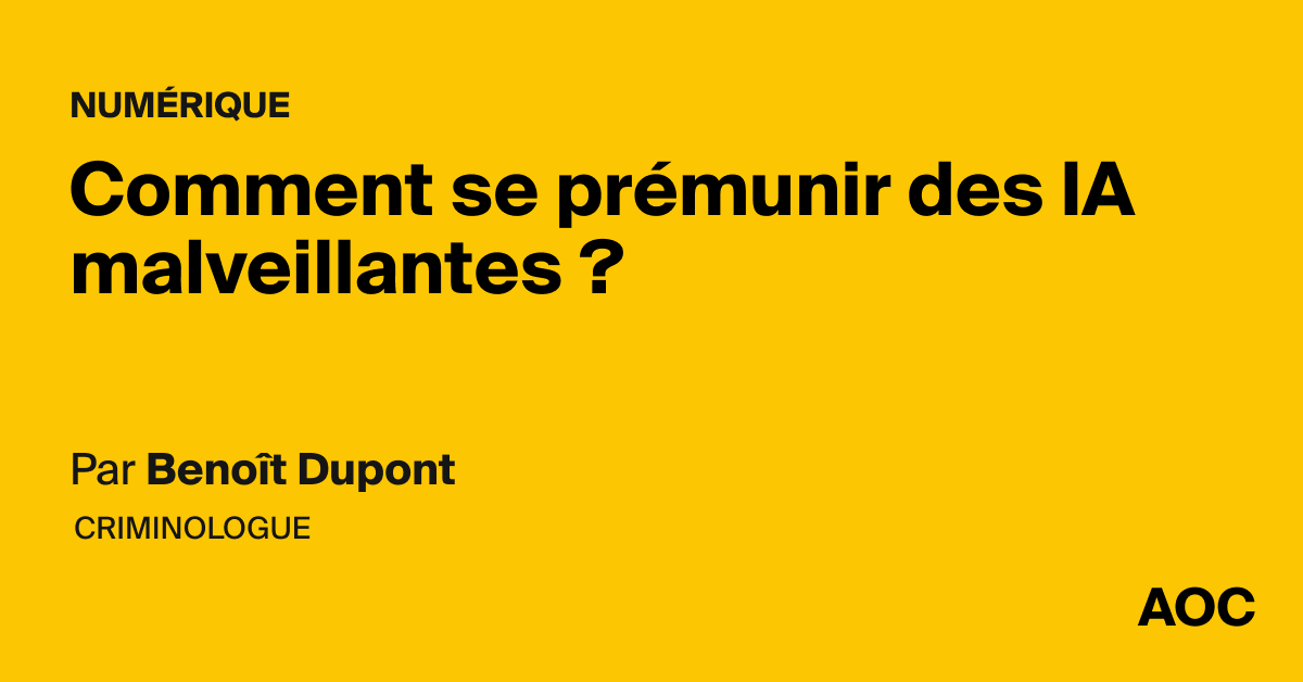 Comment se prémunir des IA malveillantes ? - AOC media