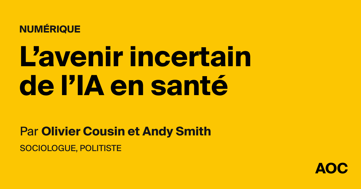 L’avenir incertain de l’IA en santé - AOC media